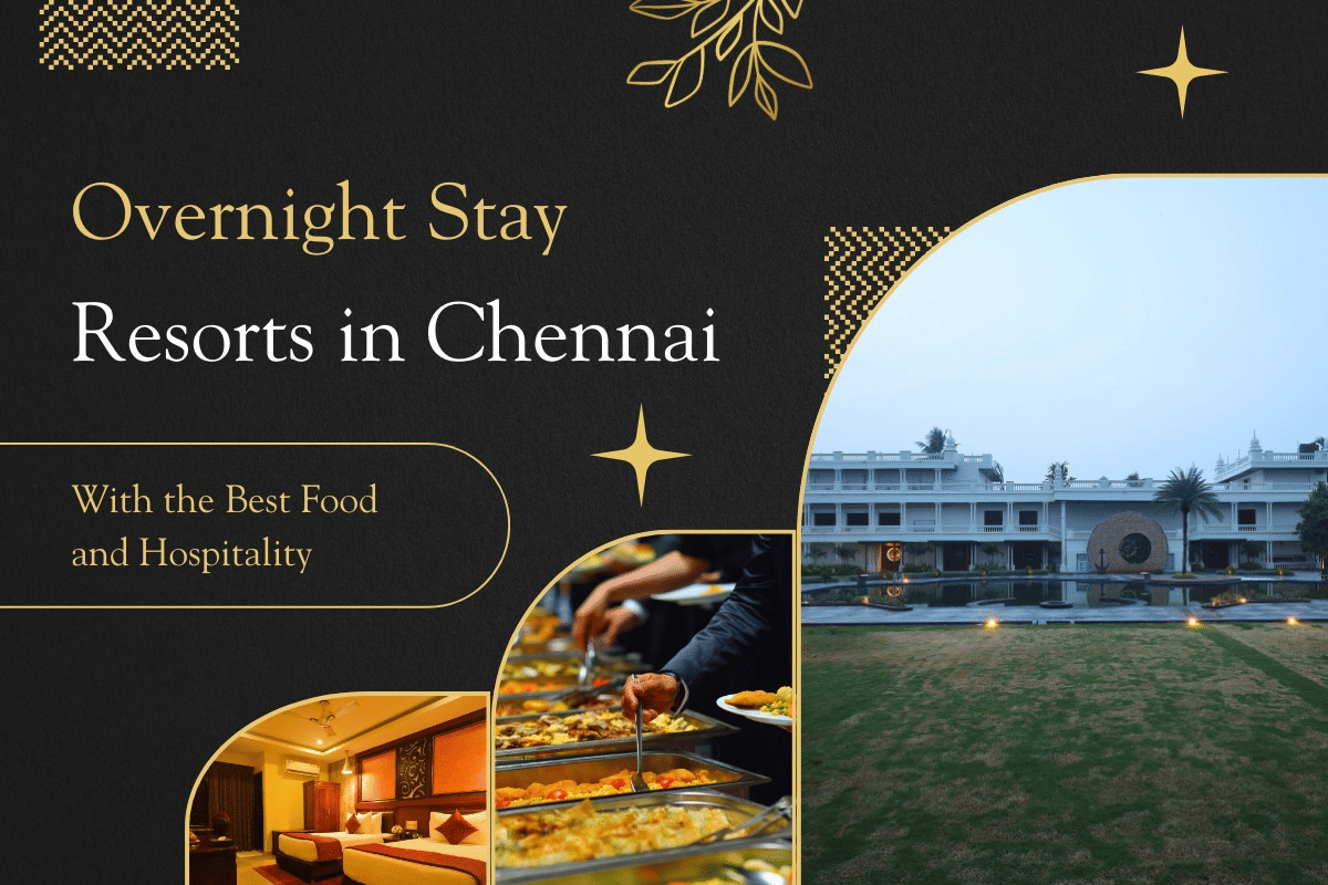 Overnight Stay Resorts in Chennai with Best Hospitality