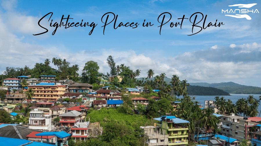 Sightseeing Places in Port Blair – Complete Travel Guide 2026