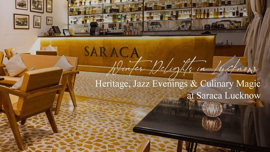 Winter Delights in Lucknow | Saraca Hotels & Resorts